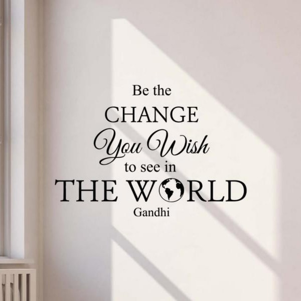 Be the Change You Wish to See in the World Sign - Etsy