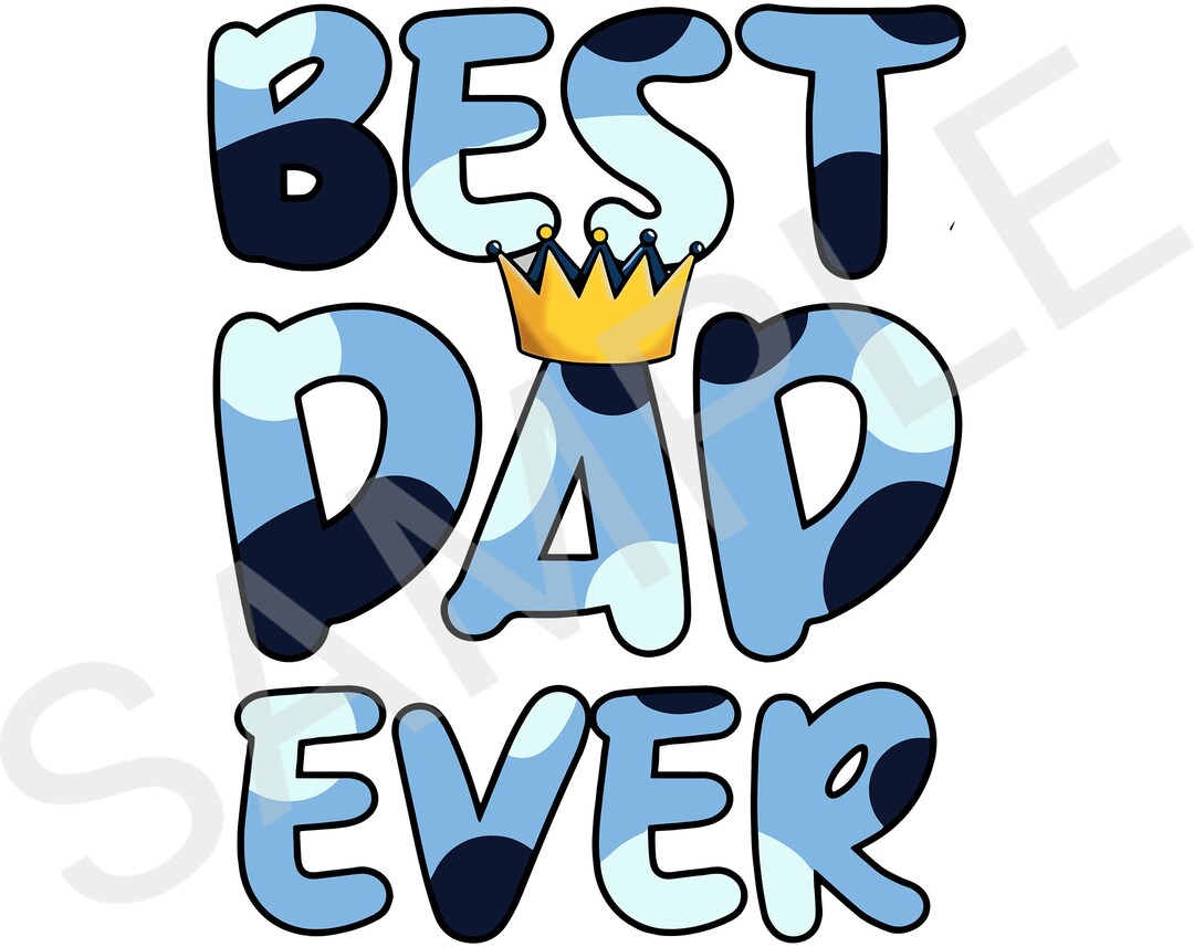 Best Dad Ever Blue Father Png, Dog Father's Day Png, Blue Father Png ...