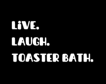 Live Laugh Toaster Bath Decal Vinyl Decal for Car Windows, Laptops ...