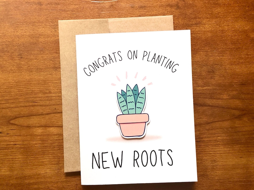 New Home Cards, Congrats on Planting New Roots Housewarming Card, First ...