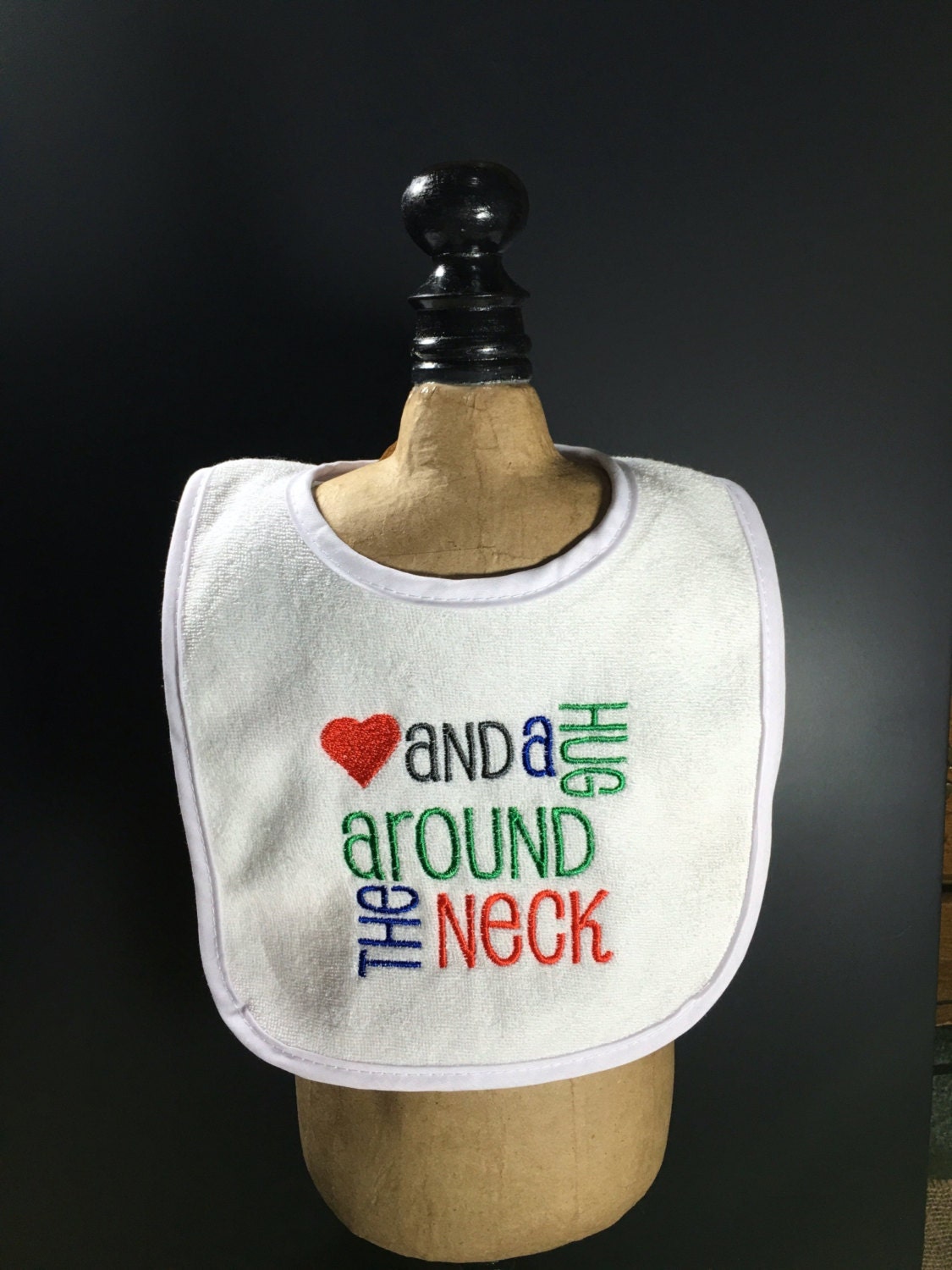 And a Hug Around the Neck- Embroidered Bib- I Love You A Bushel and a ...