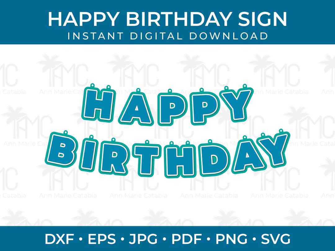 Happy Birthday SVG Sign, Layered Cut File Birthday Banner, Hanging ...