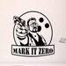 Mark It Zero Wall Decal Vinyl Sticker Big Lebowski Sign Theater Wall ...