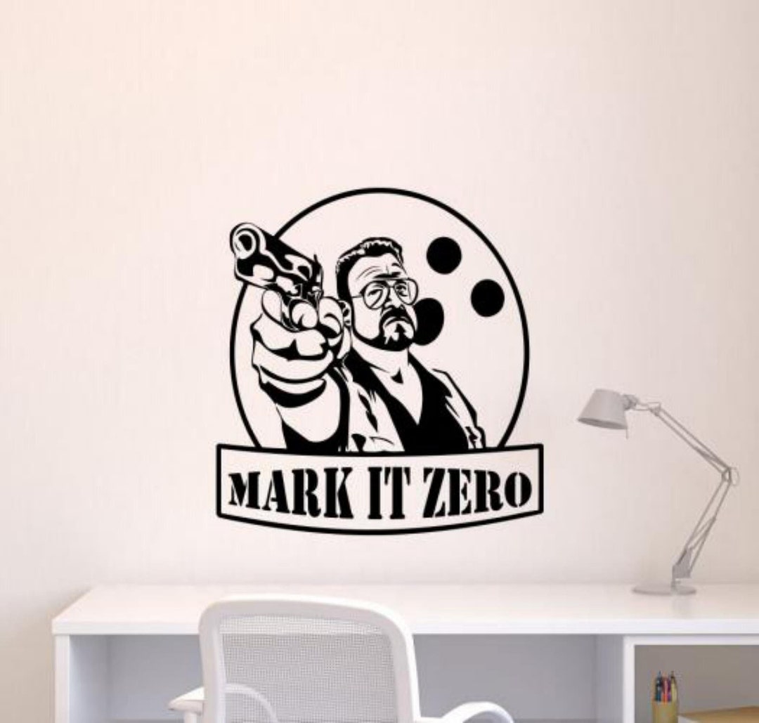 Mark It Zero Wall Decal Vinyl Sticker Big Lebowski Sign Theater Wall ...