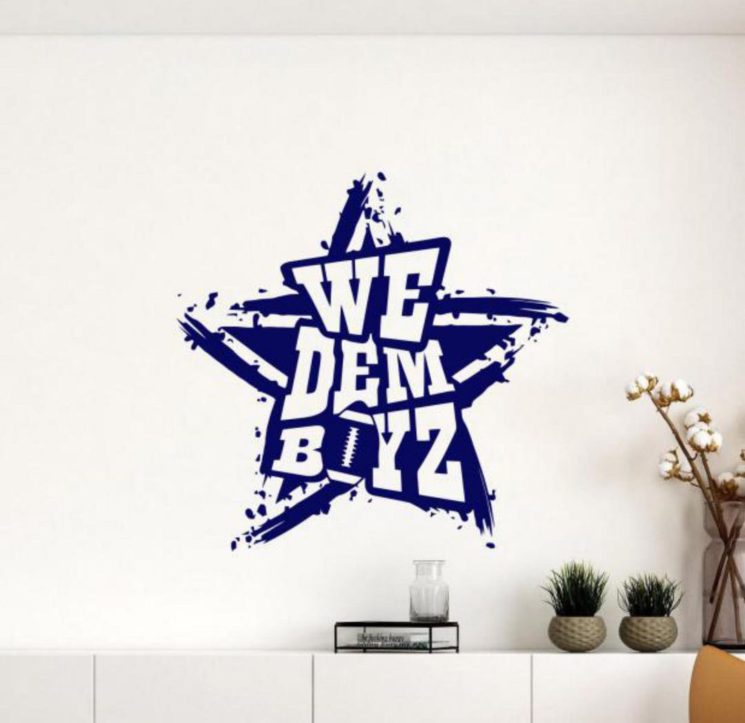 We Dem Boyz Wall Decal Vinyl Sticker Cowboys Sign Football Wall Decor ...