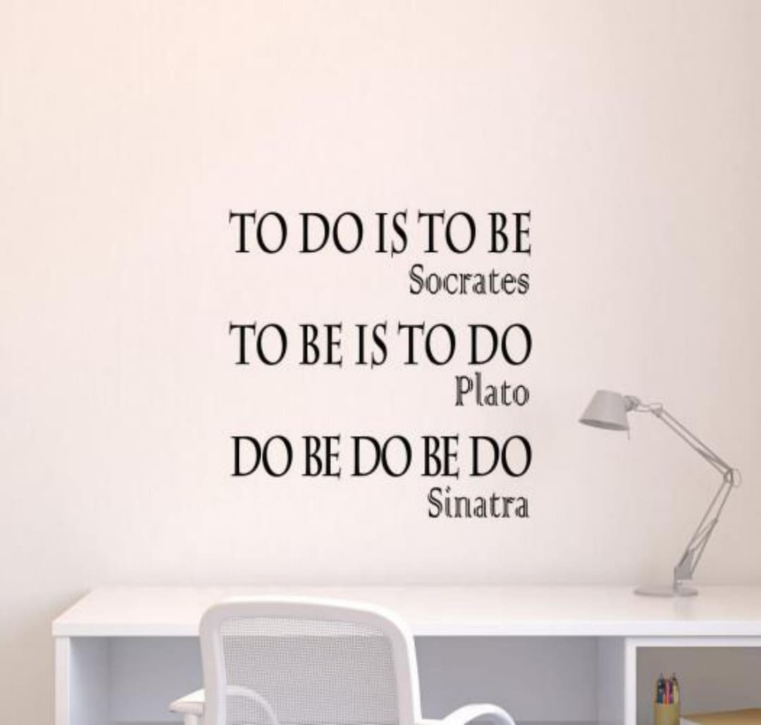 Do Be Do Be Do Wall Decal Vinyl Sticker Sinatra Quote to Do is to Be ...
