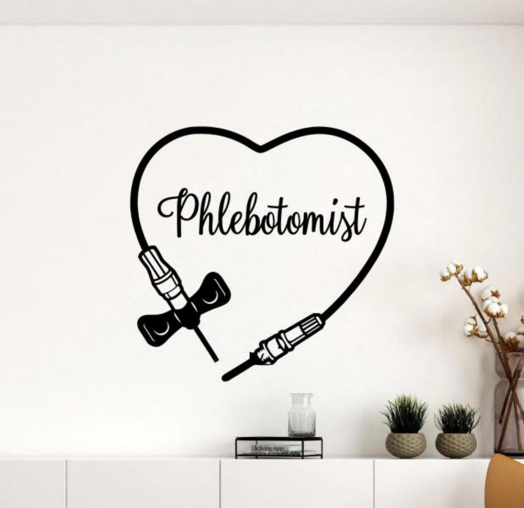Phlebotomist Wall Decal Vinyl Sticker Phlebotomy Sign Nurse Heart RN ...