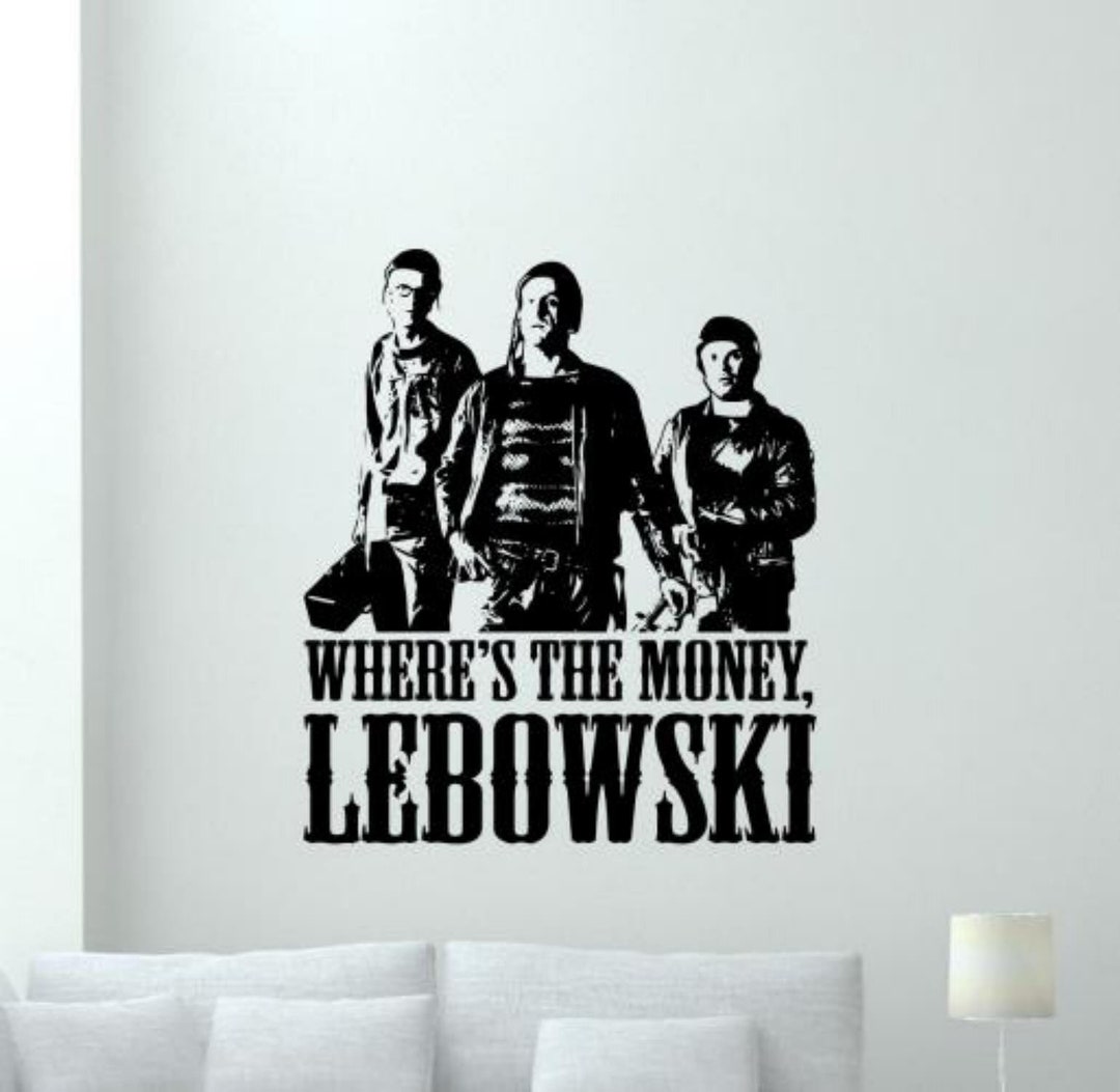 Big Lebowski Wall Decal Vinyl Sticker Where's the Money Lebowski Sign ...