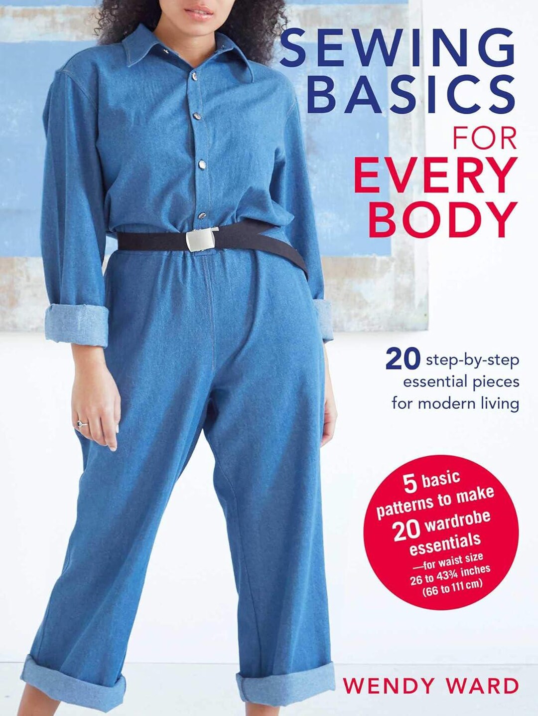 Sewing Basics for Every Body Book - 20 Step-by-step Essential Pieces ...