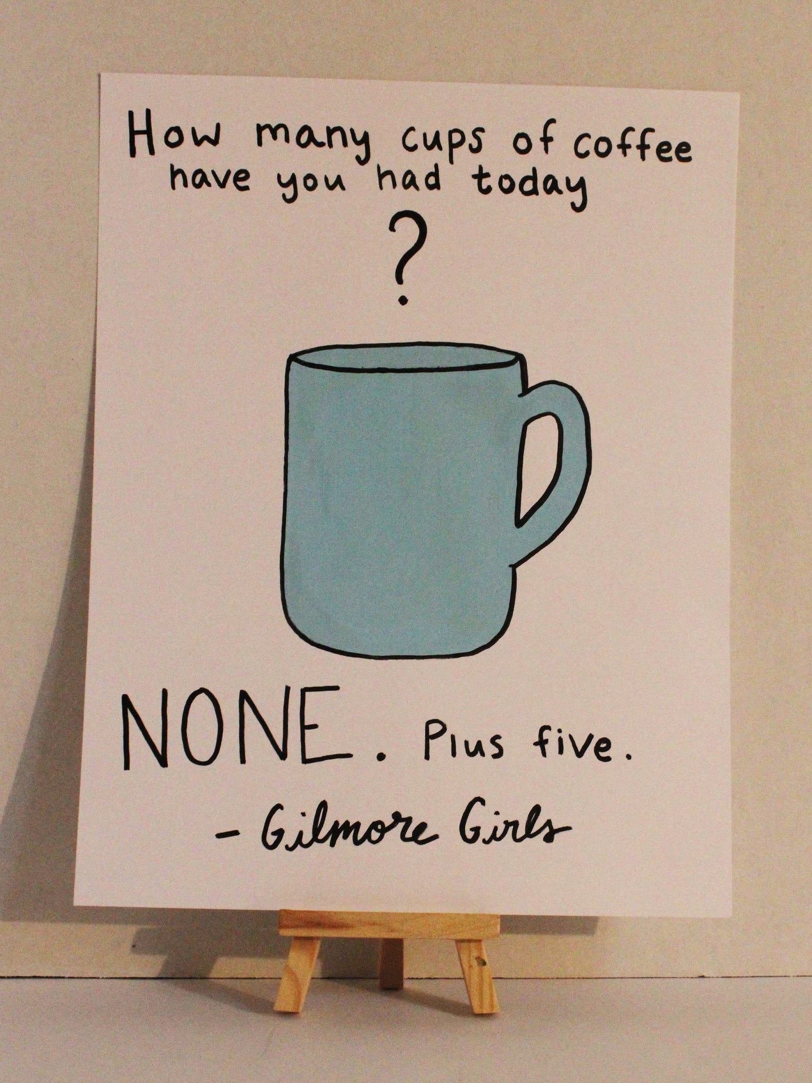 Gilmore Girls Print - A Print of a Bright Blue Coffee Mug With a Quote ...