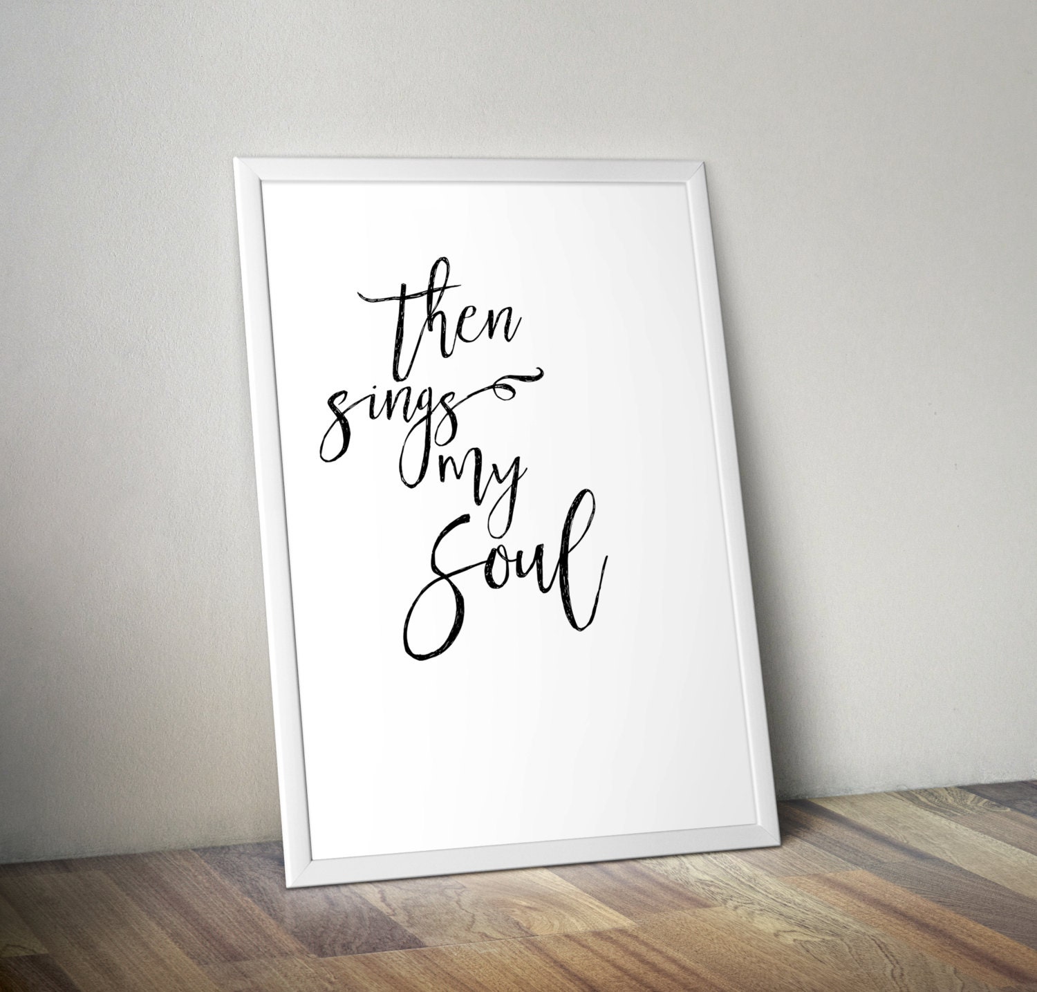Then Sings My Soul Digital Print Printable File Digital | Etsy