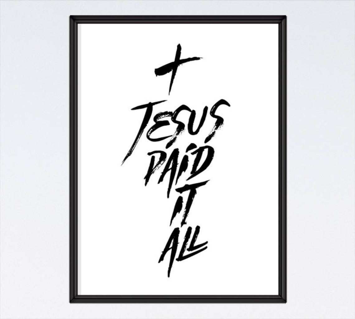 Jesus Paid It All Christian Wall Art, Minimalist Print, Spiritual Gifts ...