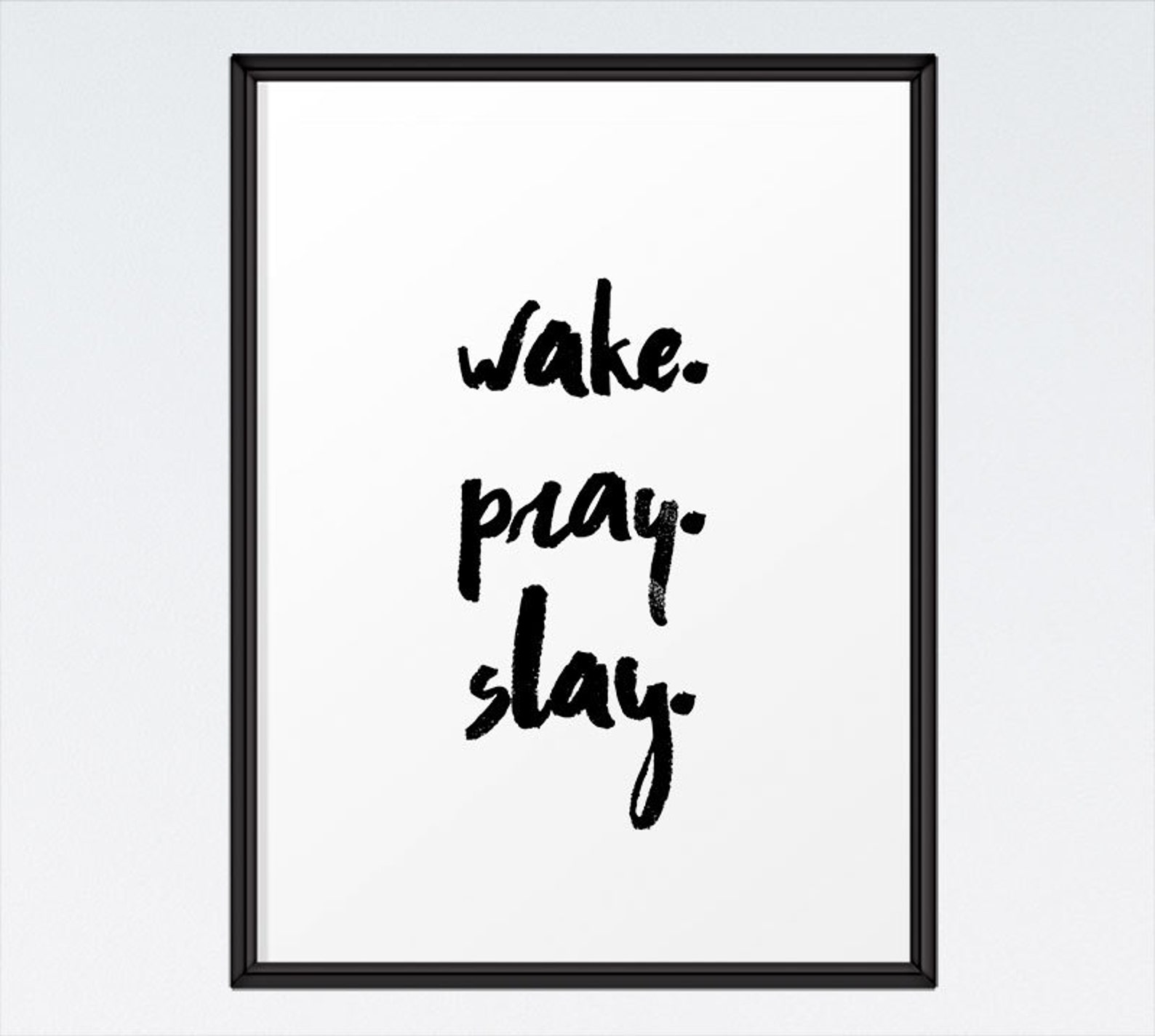 Wake Pray Slay Christian Art Wall Art Pray Sign Gift for - Etsy