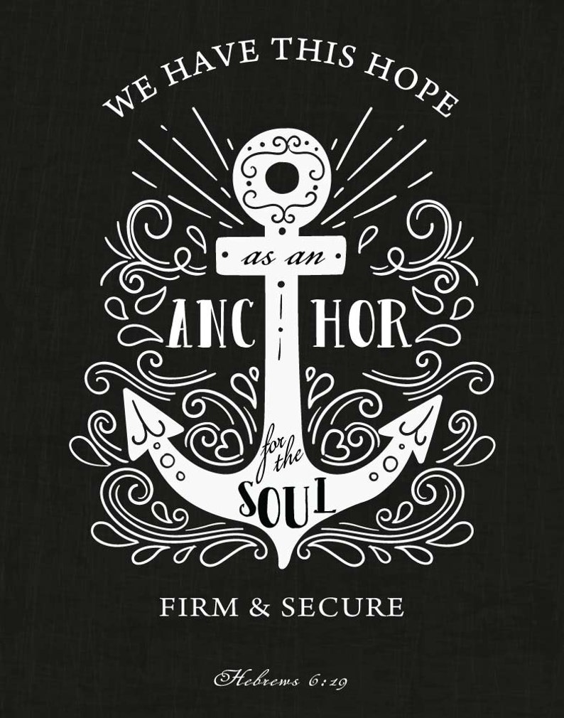 We Have This Hope as an Anchor for the Soul Hebrews 6:19. - Etsy