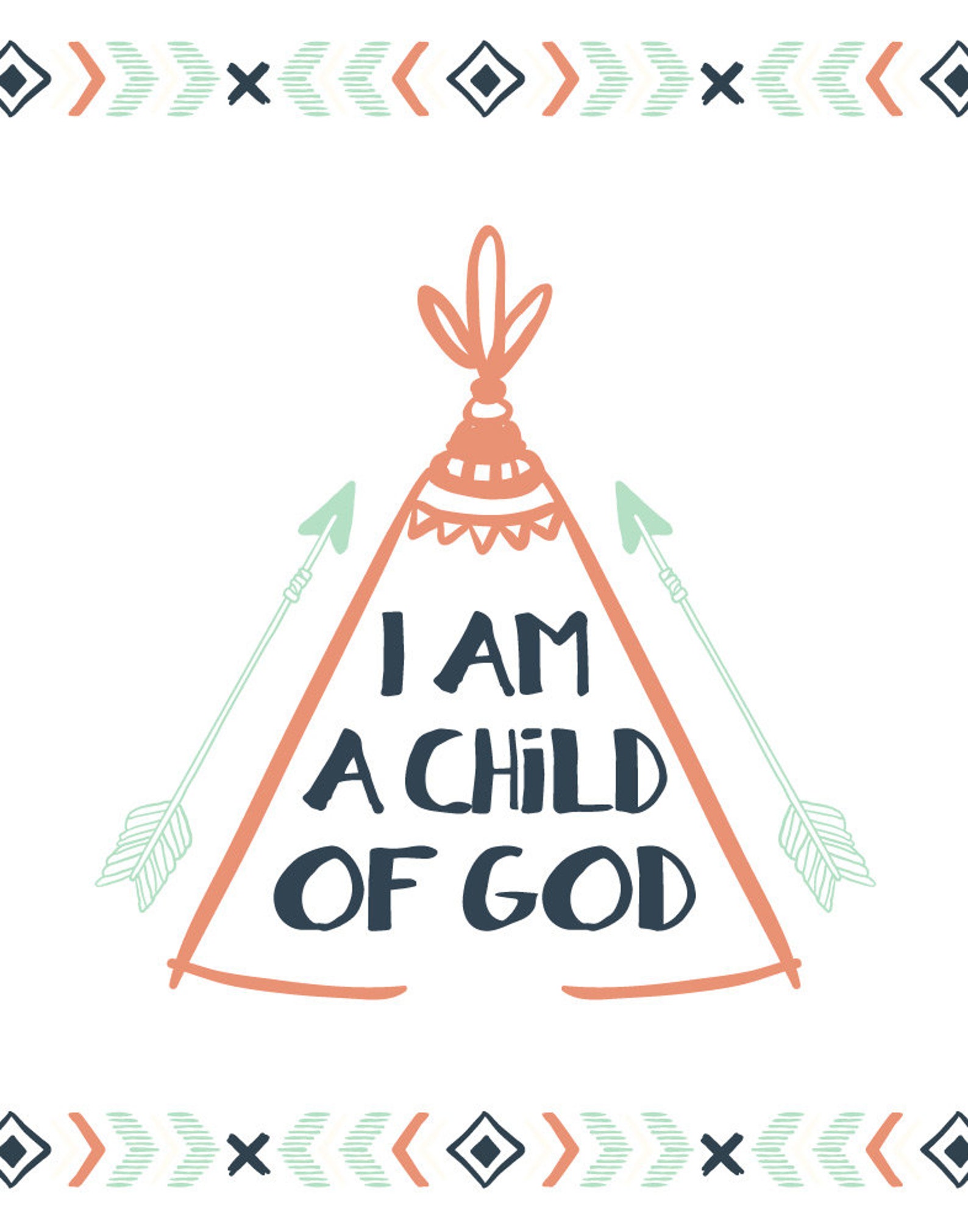 I Am a Child of God Tribal Nursery Decor Teepee Printable, Teepee Wall ...