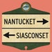 NANTUCKET and SIASCONSET Directional Road Sign, Print on Fine Art Paper ...