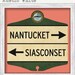 NANTUCKET and SIASCONSET Directional Road Sign, Print on Fine Art Paper ...
