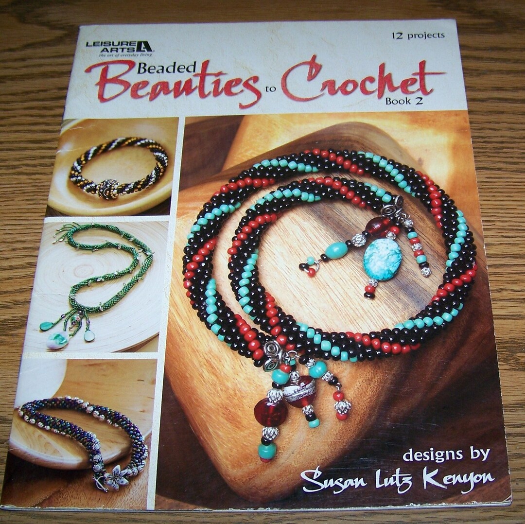 2008 Leisure Arts BEADED BEAUTIES to CROCHET Book 2, Designs by Susan ...