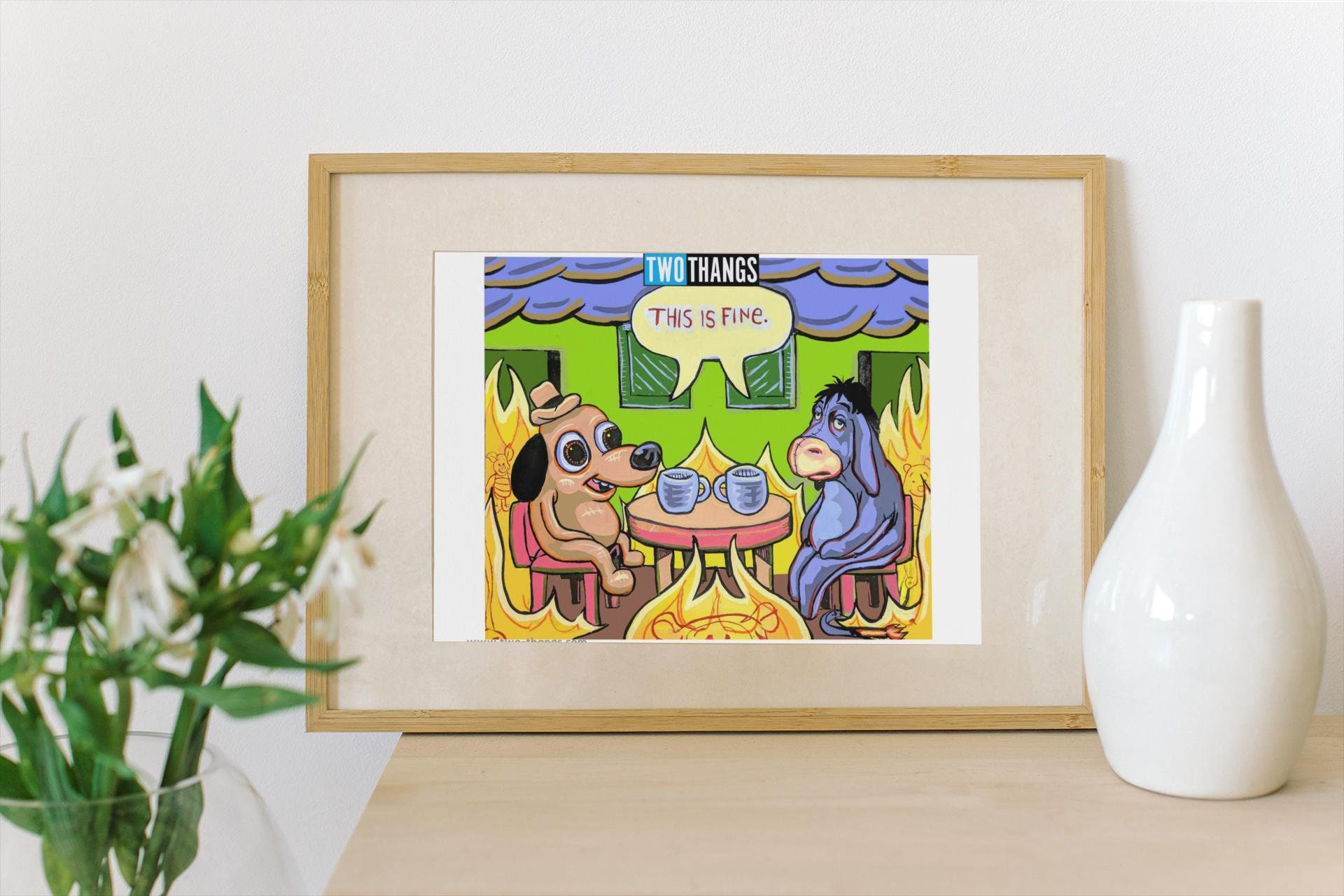 This is Fine Meme Dog & Eeyore Art Print – Dark Humor Mashup - Etsy Canada