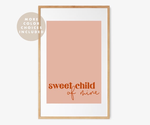 Sweet Child of Mine Print Nursery Print Typography Quote | Etsy