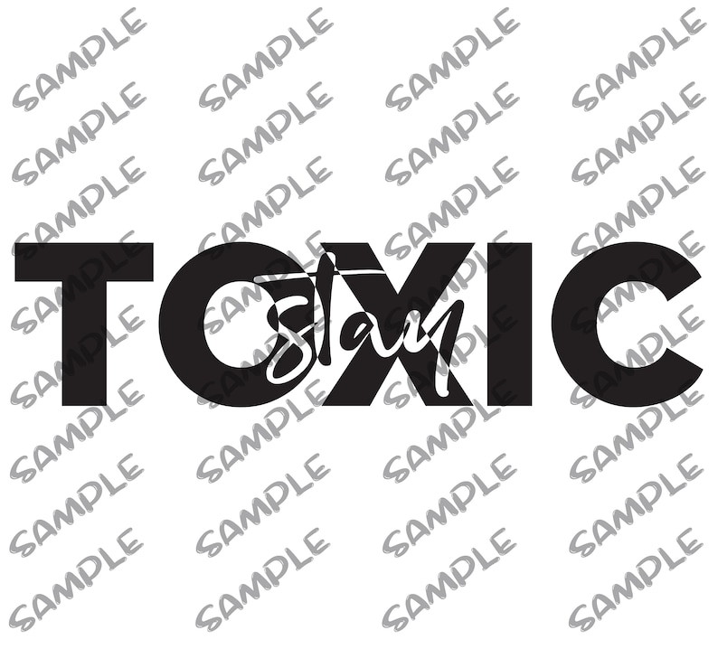 Stay Toxic Instant Download SVG PNG JPEG - Cut for Cricut or Silhouette ...
