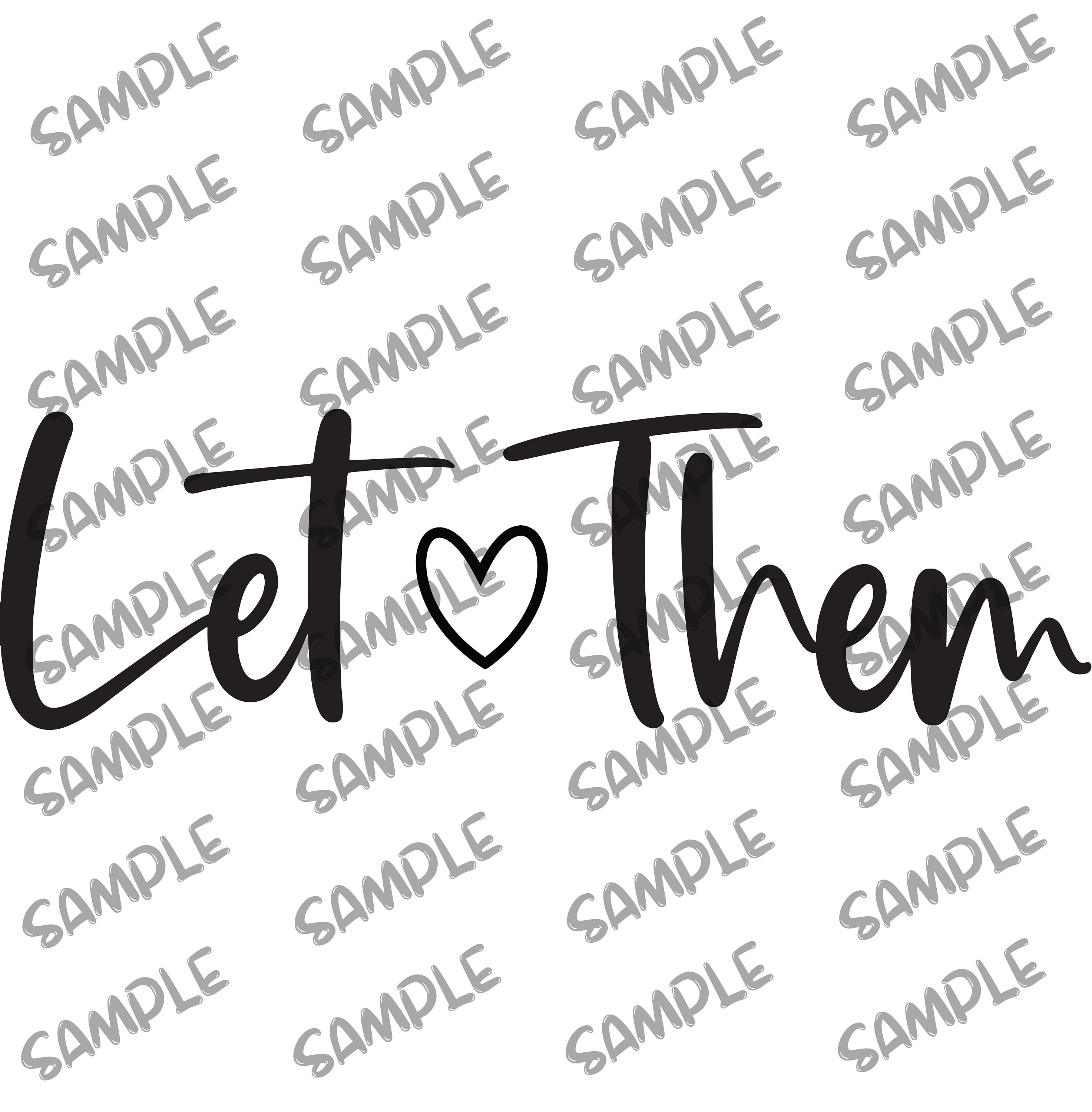Let Them SVG PNG JPEG Instant Download for Cricut or Sihlouette - Etsy