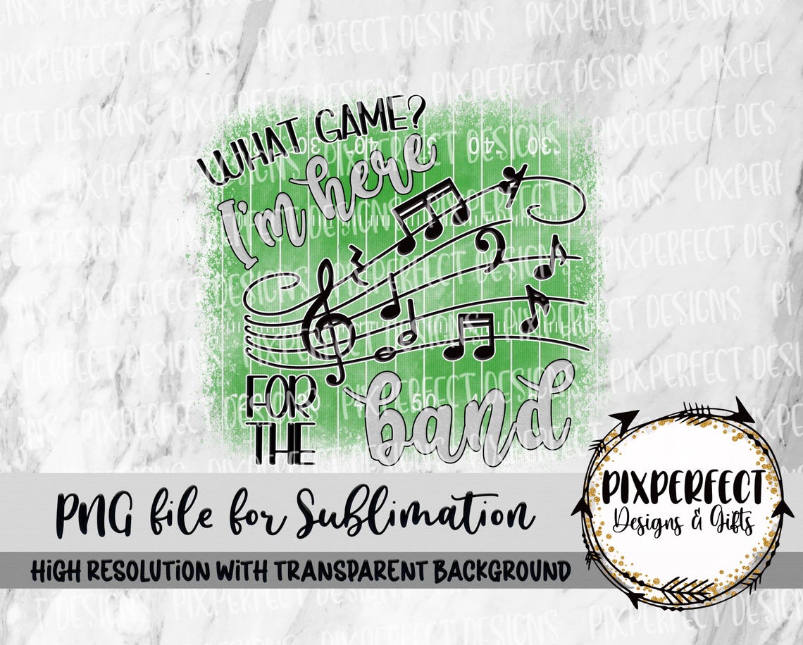 What Game? Marching Band PNG: Sublimation Design/dtf Design, Music ...