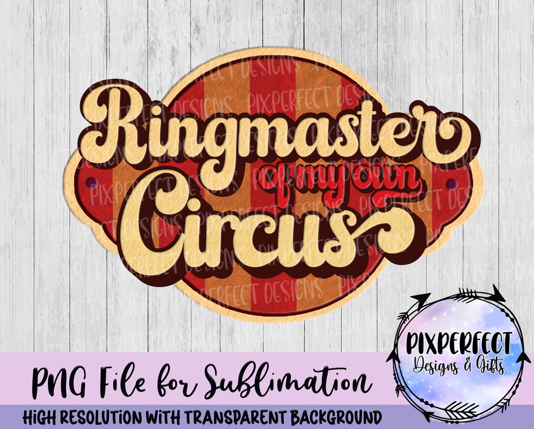 Ringmaster Circus PNG: Mom/dad Life Sublimation Design (digital ...