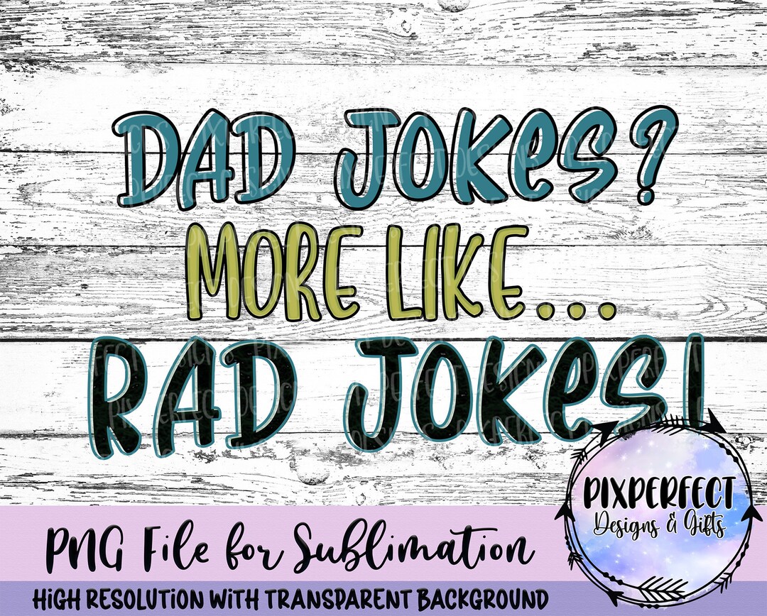 Dad Jokes More Like Rad Jokes Png, Digital Download, Instant Download, Dad, Father's Day, Father ...