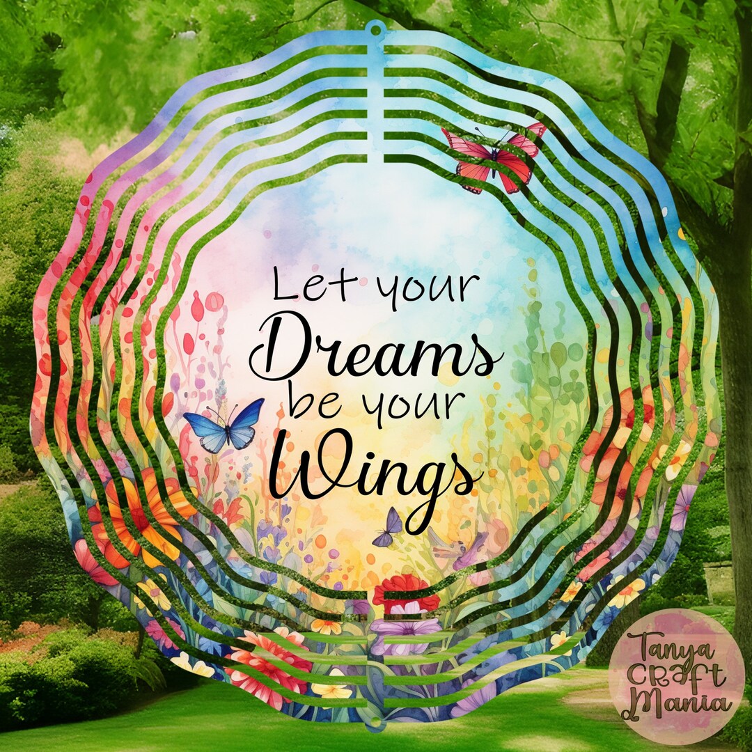 Motivational Quote Wind Spinner PNG, Let Your Dreams Be Your Wings Wind ...