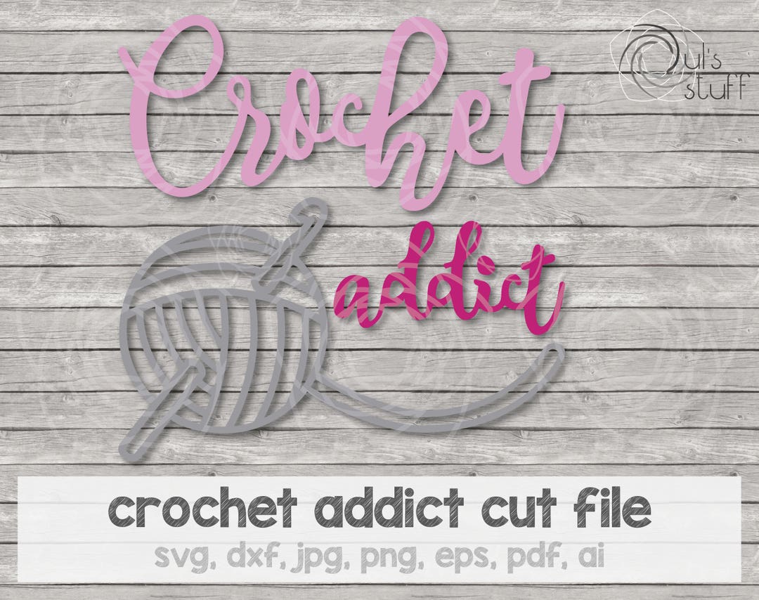 Crochet addict svg, Crochet addict silhouette, Crochet addict cricut ...