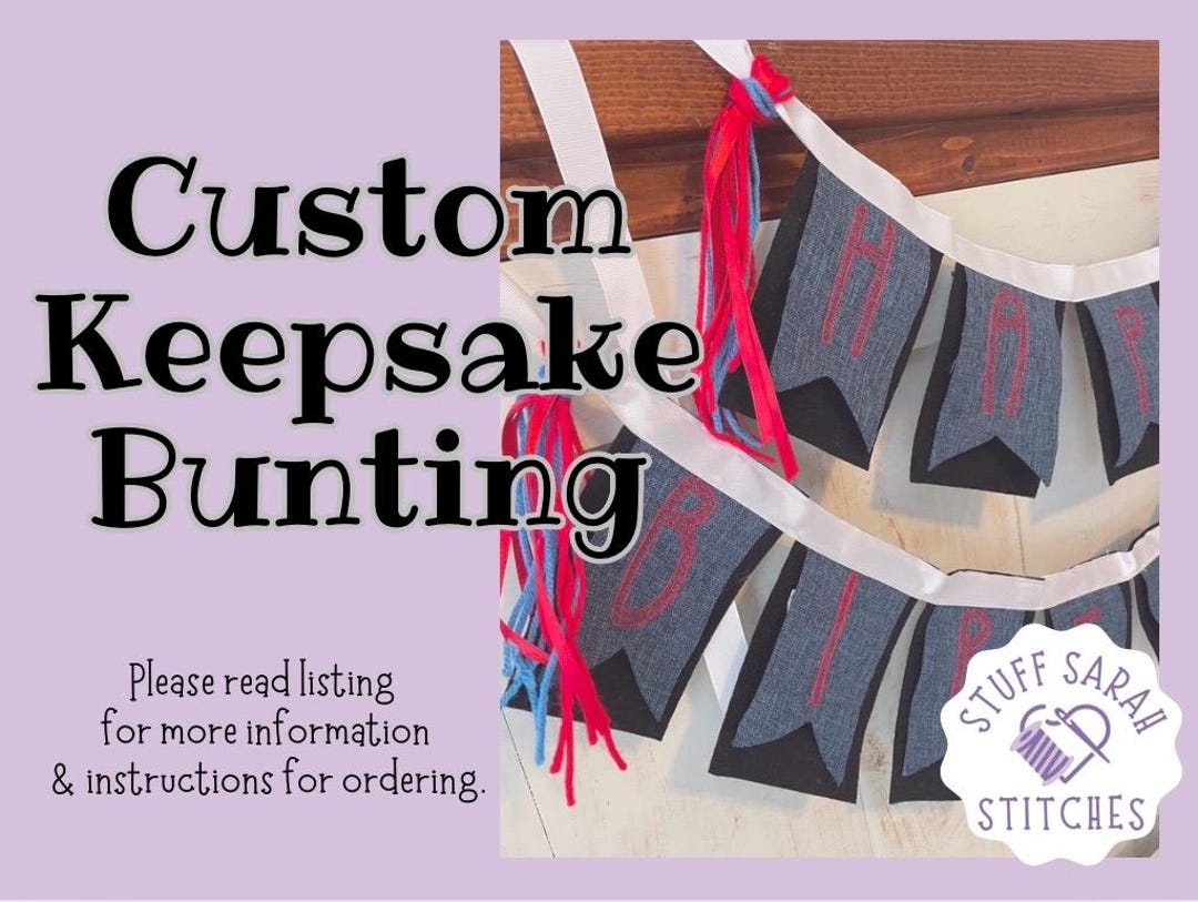 Custom Happy Birthday Bunting With Your KEEPSAKE Fabrics / Embroidery ...
