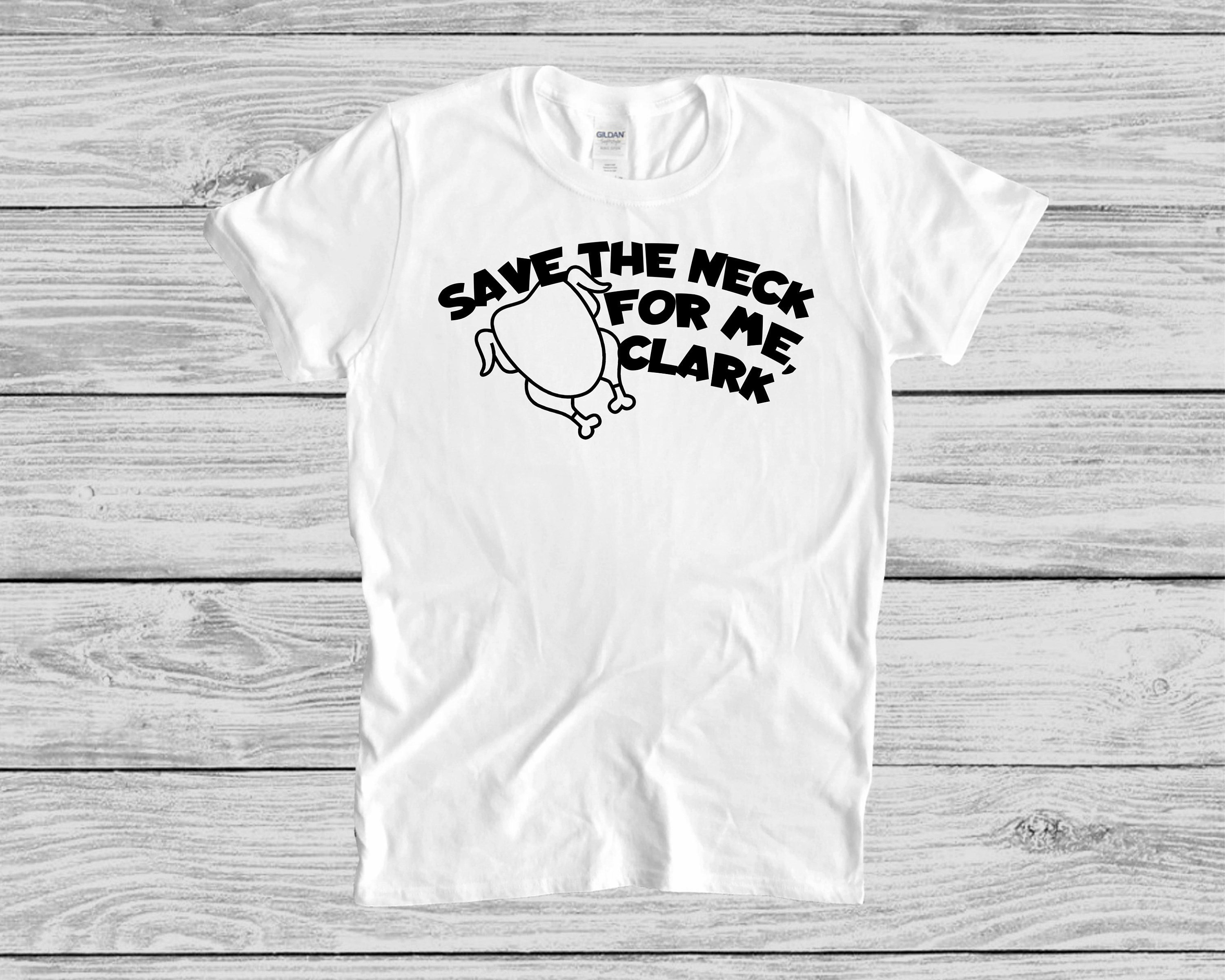 Save the Neck for Me, Clark SVG - Etsy