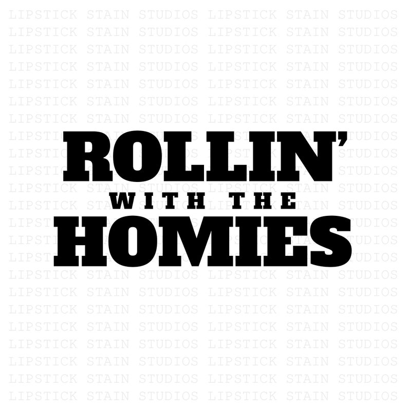 Rollin' With the Homies SVG - Etsy