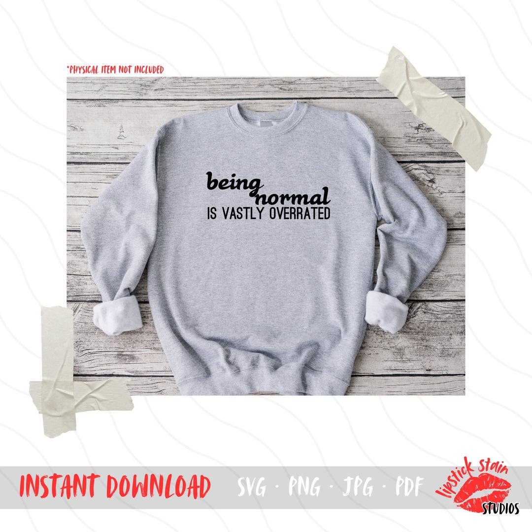 Being Normal is Vastly Overrated SVG - Etsy