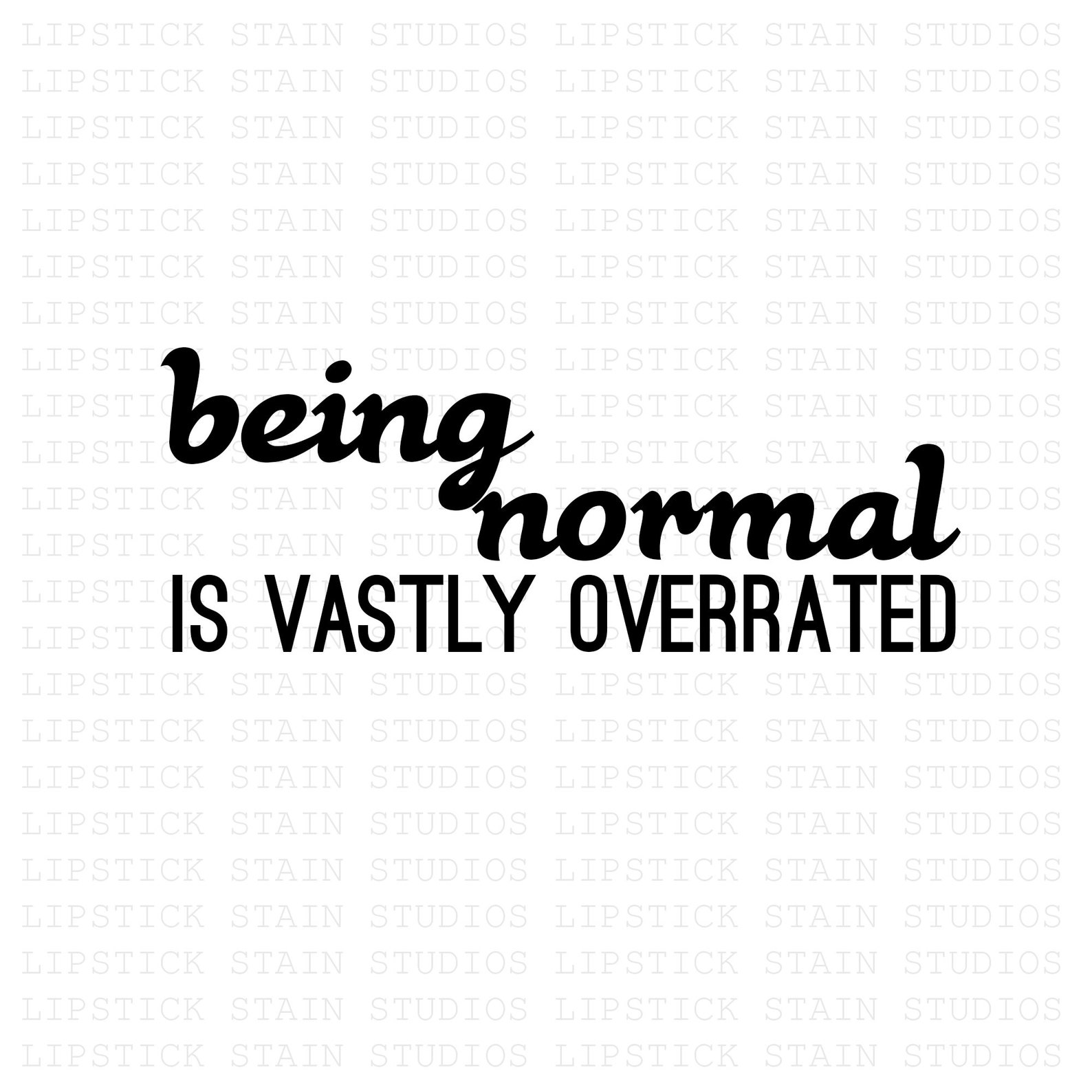 Being Normal is Vastly Overrated SVG - Etsy