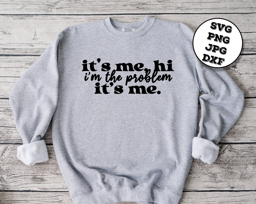 I'm the Problem SVG - Etsy UK