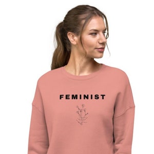 Feminist: Cropped Sweatshirt/ Feminism Slogan Pullover/ Political ...