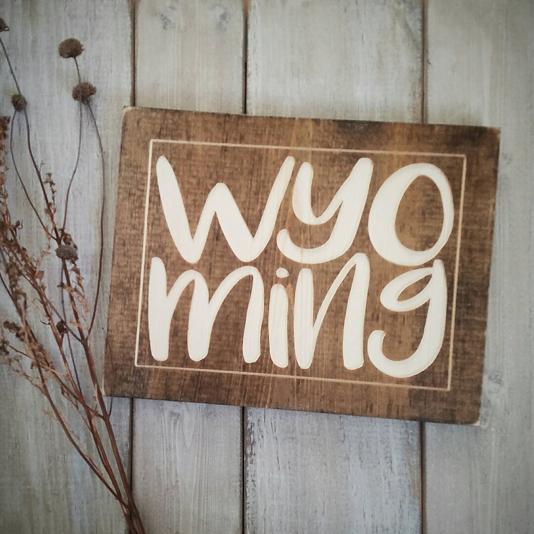 Wyoming Sign, Wyoming Decor, Wyoming, Wyoming Love, Wyoming Home Decor ...