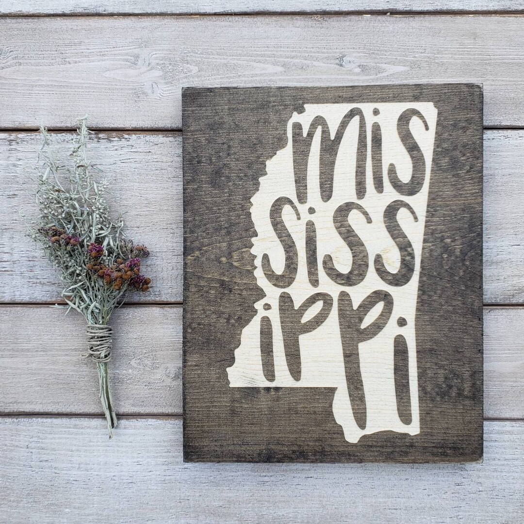 Mississippi Sign, Mississippi Decor, Mississippi, Mississippi Love ...