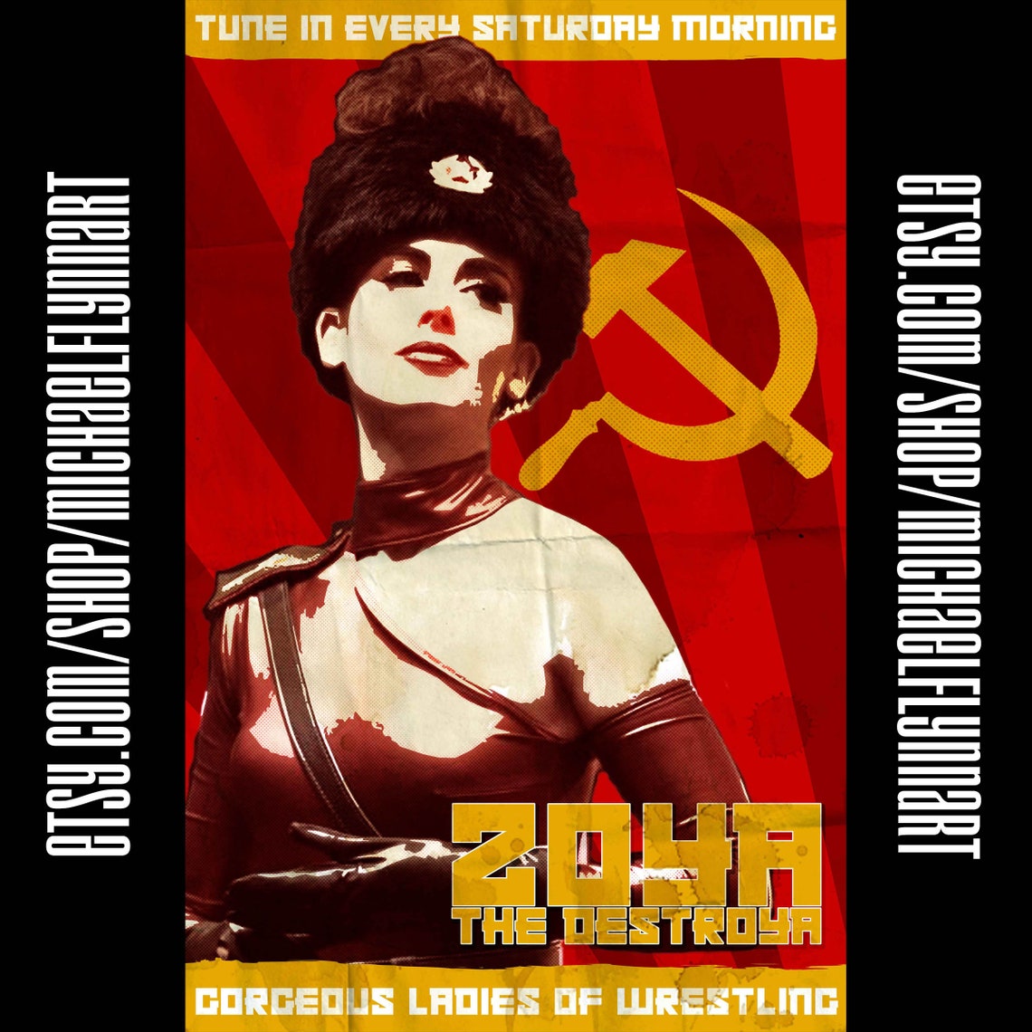 ZOYA the Destroya GLOW Wrestling Propaganda Print 11x17 - Etsy