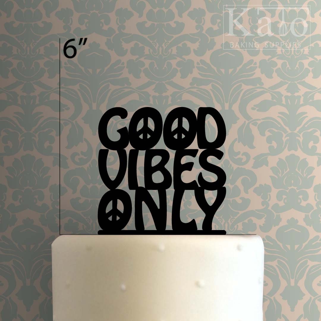 Good Vibes Only 225-469 Cake Topper - Etsy