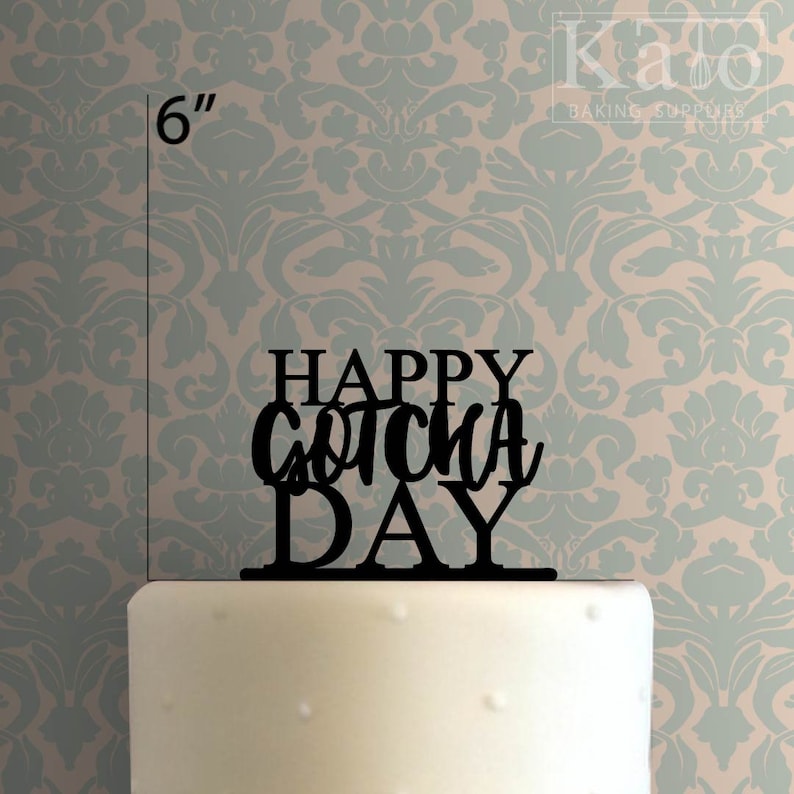 Happy Gotcha Day 225-477 Cake Topper | Etsy