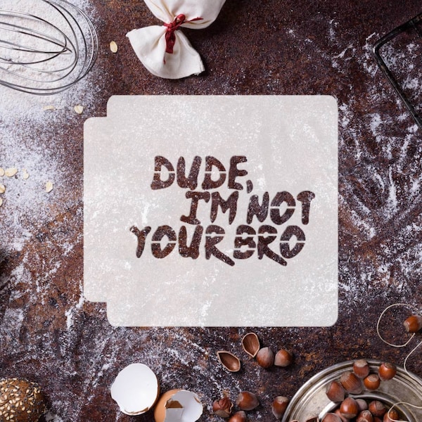 Im Not Your Bro Dude - Etsy Australia
