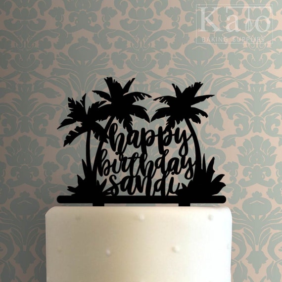 Custom Happy Birthday Palm Trees 225-759 Cake Topper | Etsy