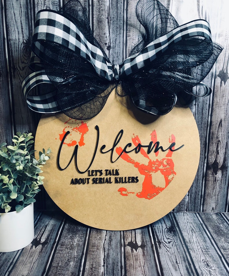 Welcome Lets Talk Serial Killers Door Hanger. - Etsy
