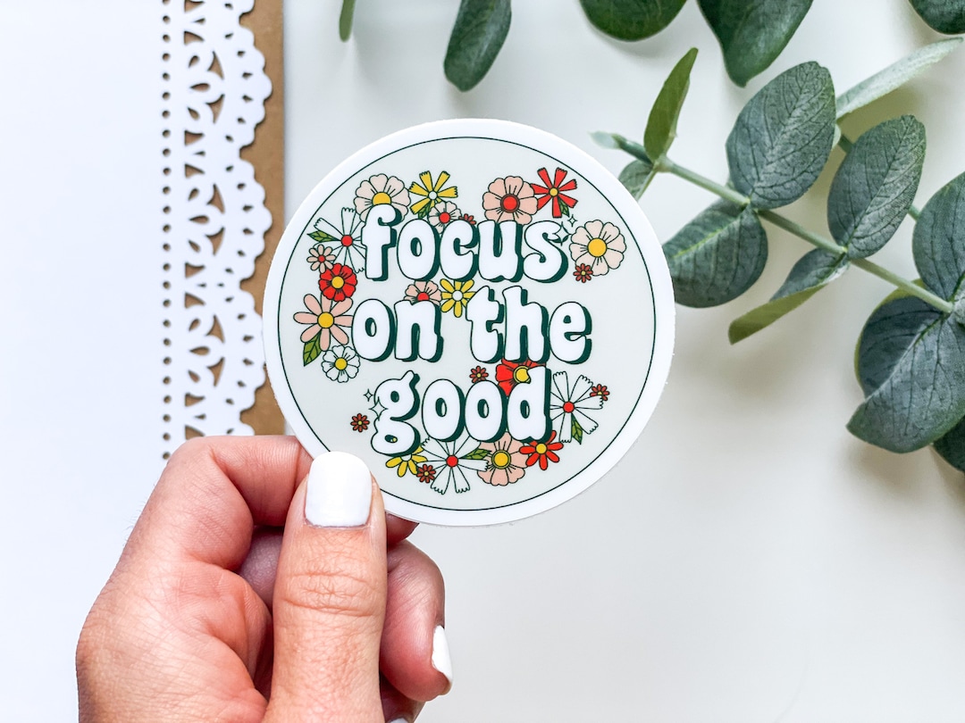 Focus on the Good Sticker | Quote Stickers | Flower Stickers ...