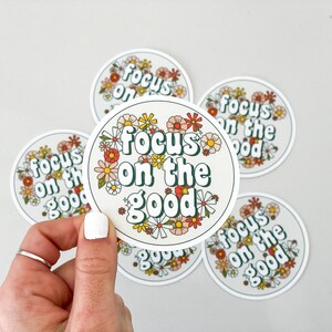 Focus on the Good Sticker | Quote Stickers | Flower Stickers ...