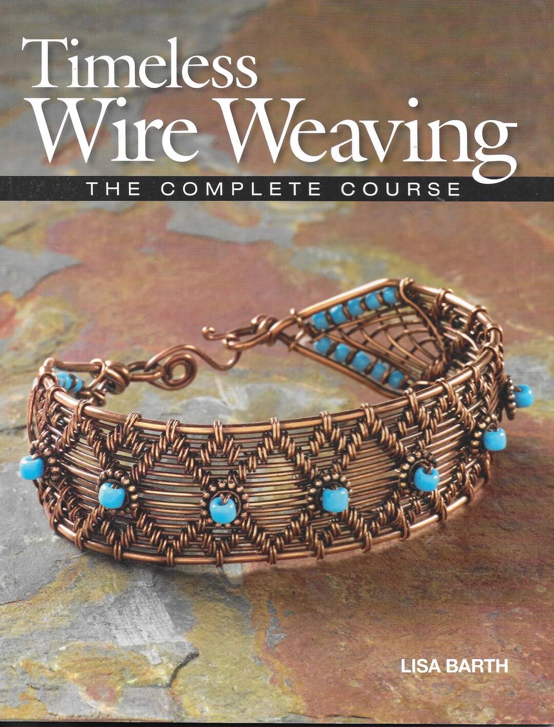 Timeless Wire Weaving Jewelry Projects/complete Courses 2014 Lisa Barth ...