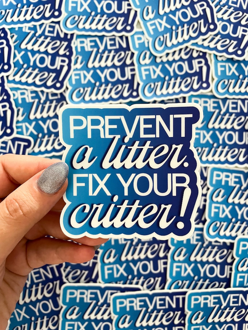 Prevent a Litter, Fix Your Critter Sticker, Spay and Neuter Bumper ...